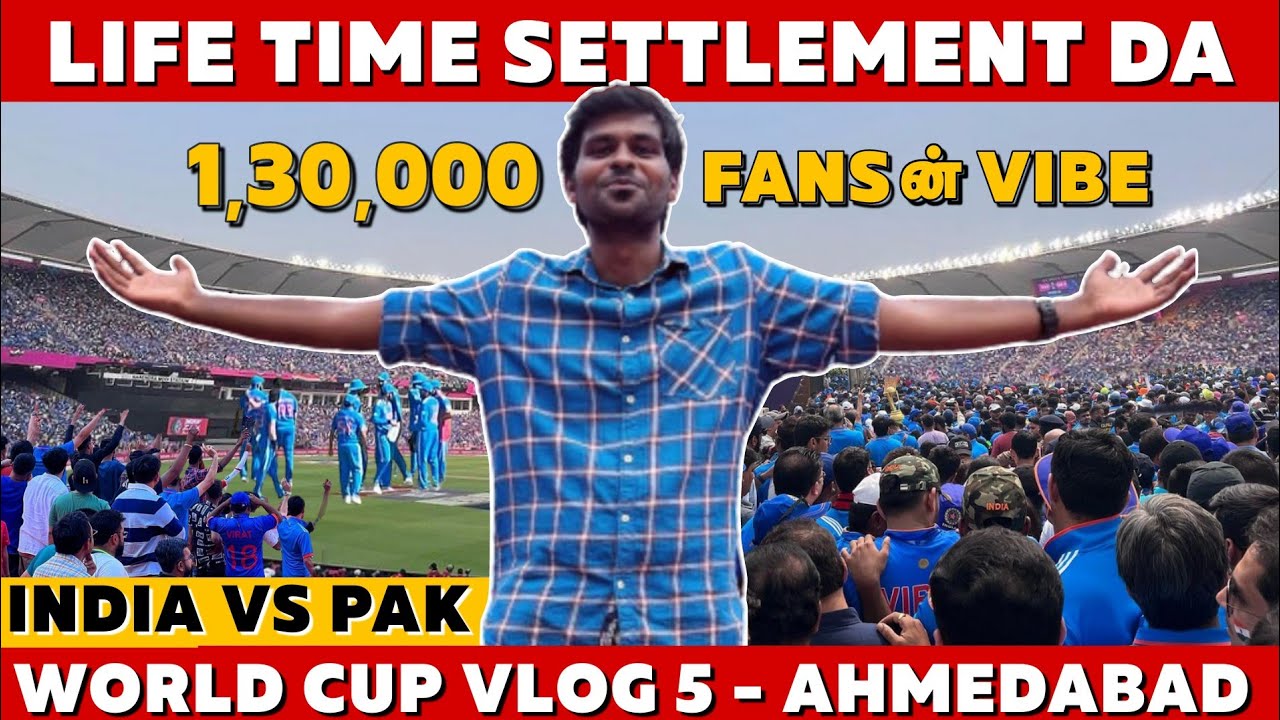 Life Time Settlement ! 1,30,000 Fans'ன் VIBE! INDIA Vs PAKISTAN ...
