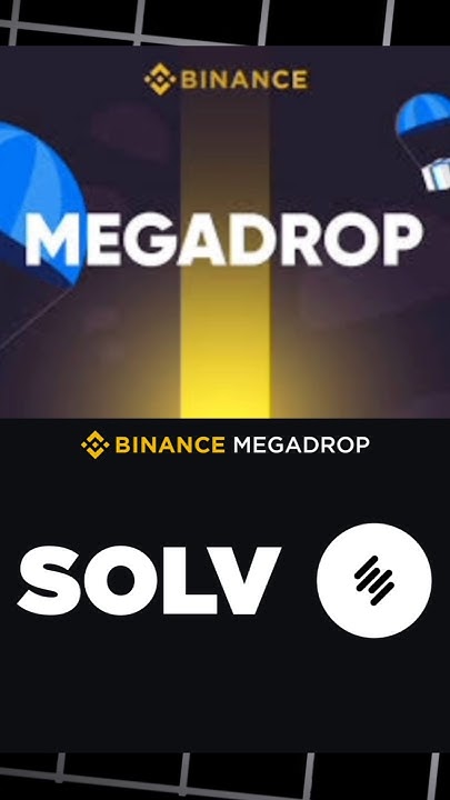 Binance megadrop | solv protocol binance web3 airdrop | megadrop binance | solv airdrop ...
