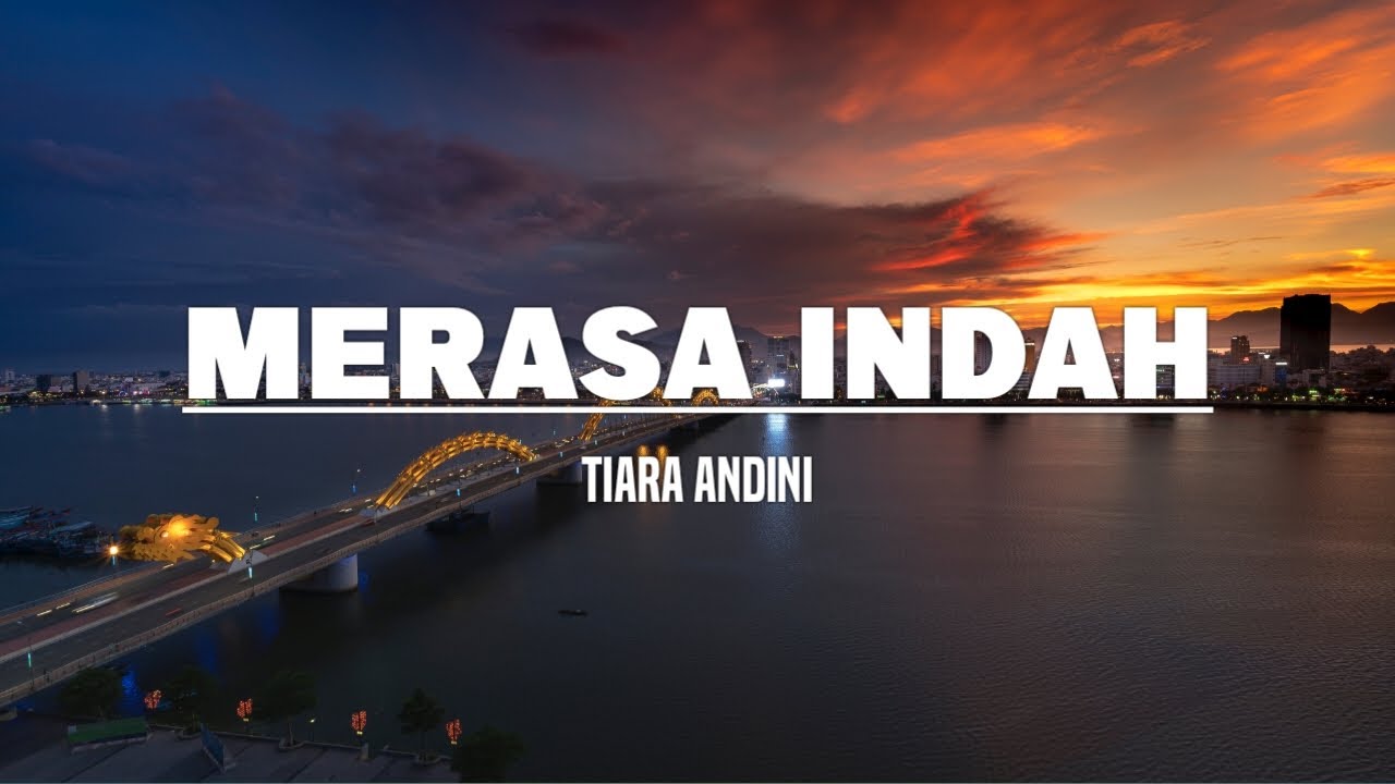Merasa Indah - Tiara Andini (Lirik) - YouTube Music