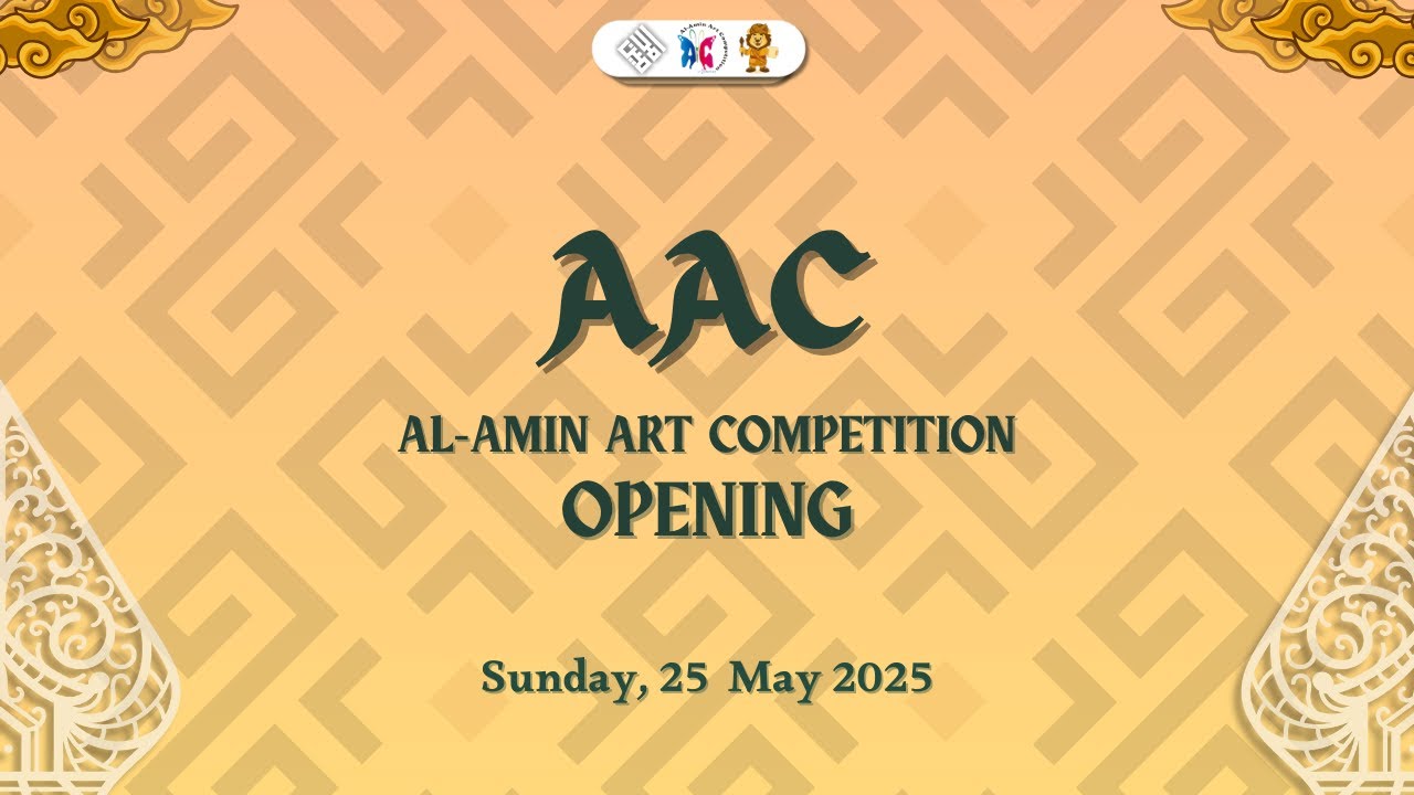 OPENING AL-AMIN ART COMPETITION (AAC) 2025 | OSIS PESANTREN AL AMIN ...