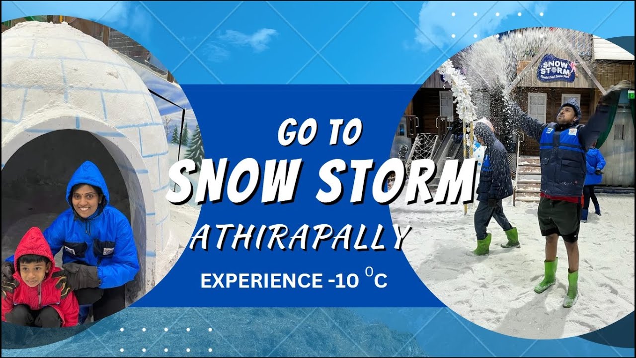 SNOW STORM ATHIRAPALLY || FIRST AND ONLY SNOWPARK IN ALL KERALA ...