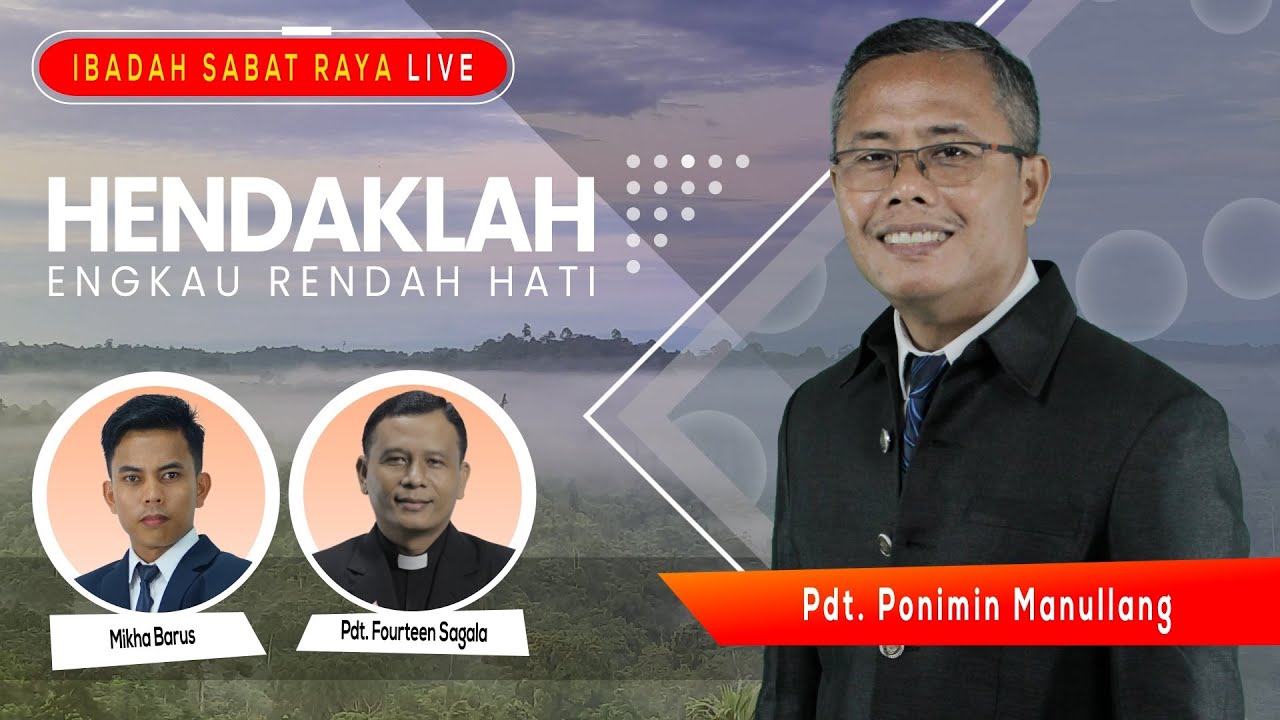 IBADAH SABAT RAYA LIVE Pdt. Ponimin Manullang Hendaklah Engkau Rendah ...
