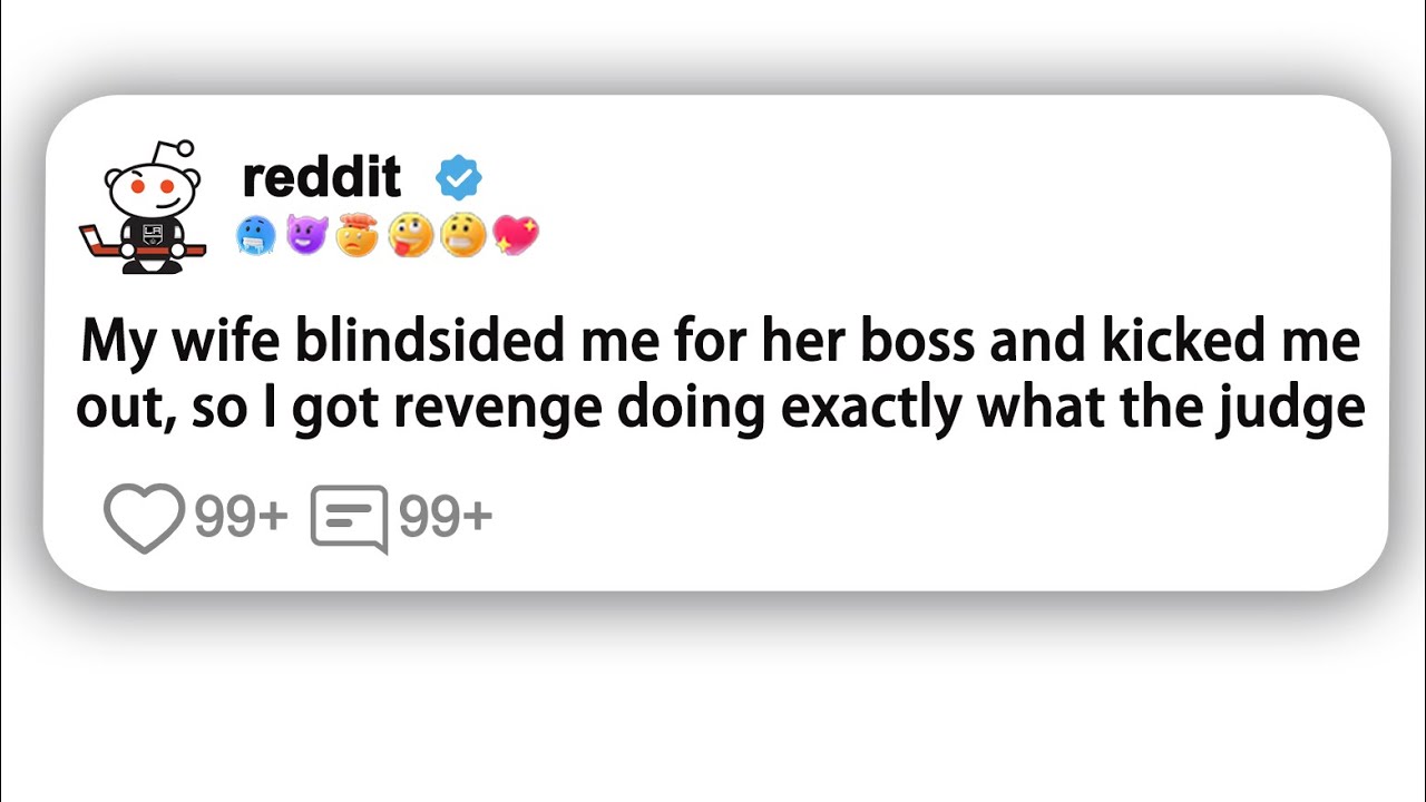 My wife blindsided me for her boss and kicked me out, so I got revenge ...