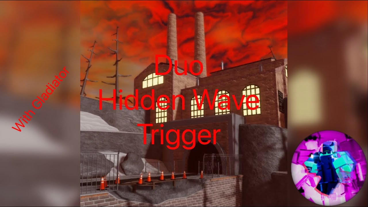 Cataclysm Duo Hidden Wave Trigger | TDS ROBLOX - YouTube