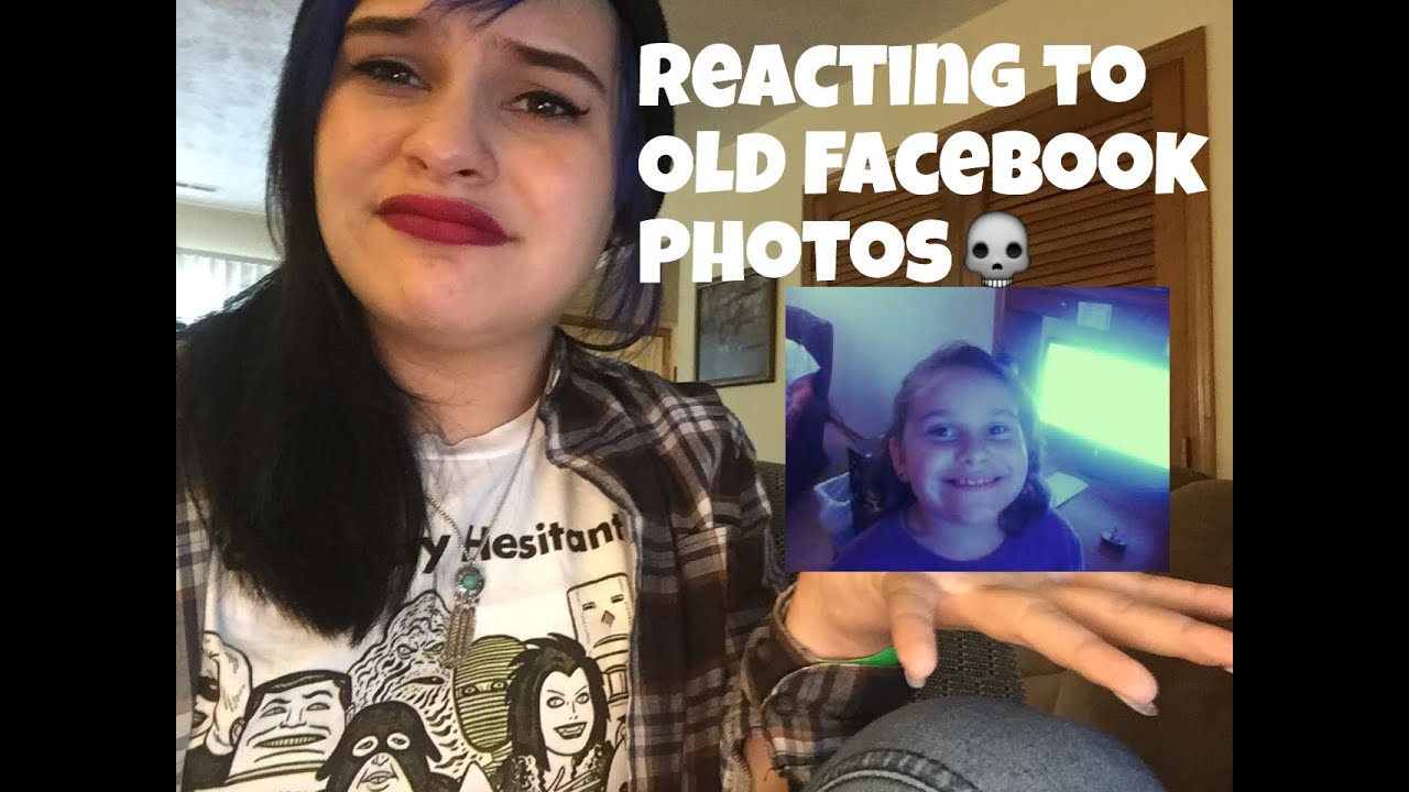Reacting to old Facebook photos! - YouTube