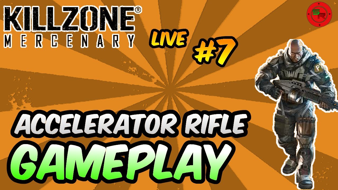 'ACCELERATOR RIFLE!'-KZM Live #7 (Killzone Mercenary Multiplayer ...