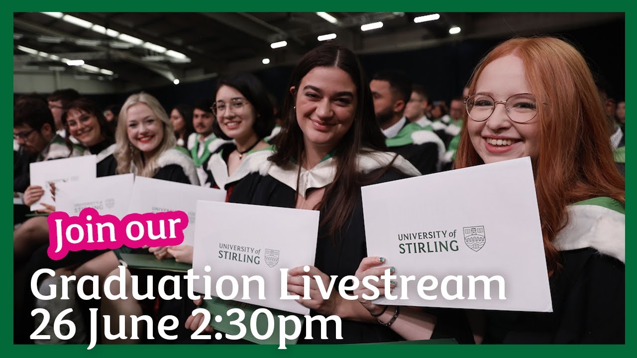 2024 Summer Graduation - University of Stirling - YouTube