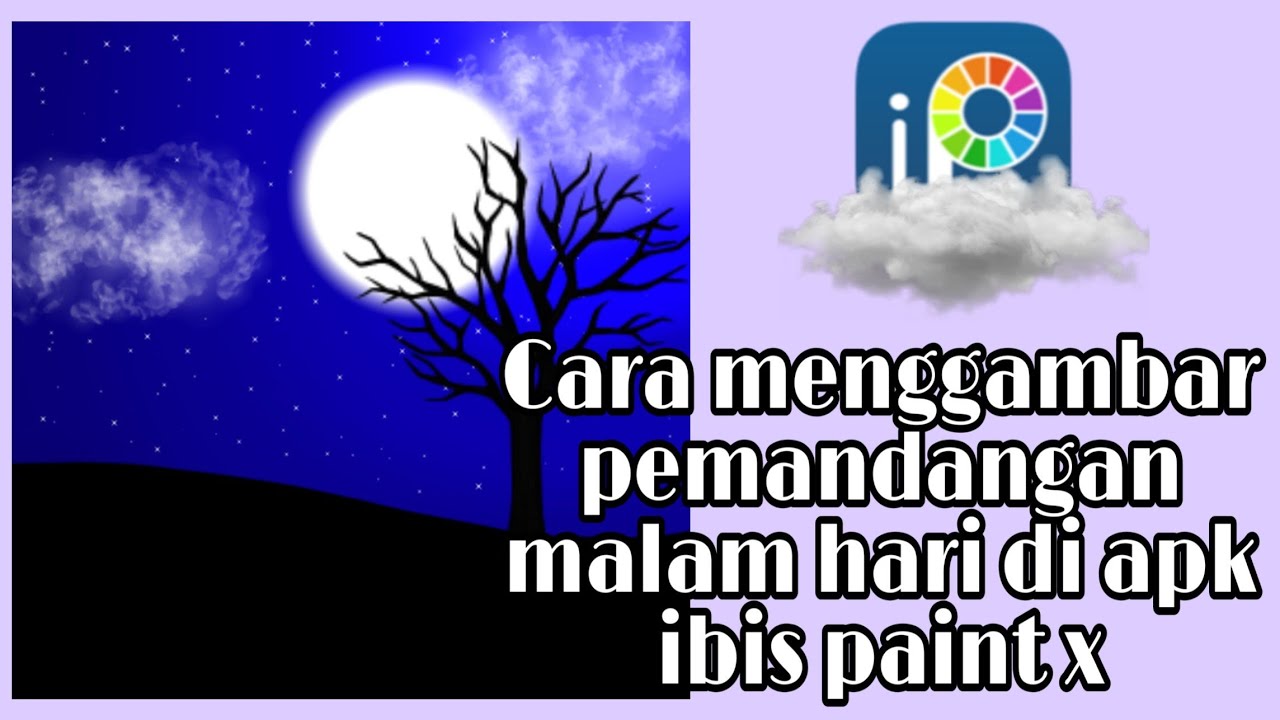 Cara menggambar pemandangan malam hari di apk ibis paint x - YouTube