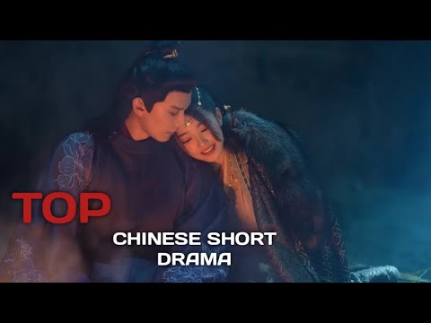 Top 10 Chinese Short Drama I You Must Watch Chinese Short Drama Eng Sub ...