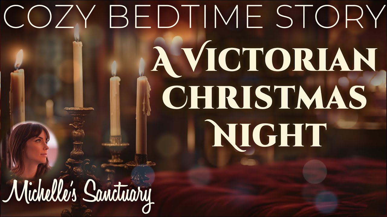 1-HR Cozy Sleep Story 🎄A VICTORIAN CHRISTMAS NIGHT Calm Bedtime Story ...