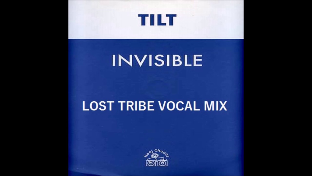 Tilt - Invisible (Lost Tribe Vocal Mix) (1999) - YouTube