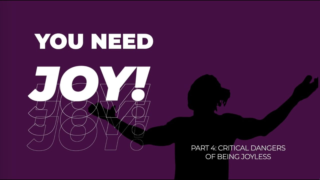 Four Critical Dangers of Being Joyless - YouTube