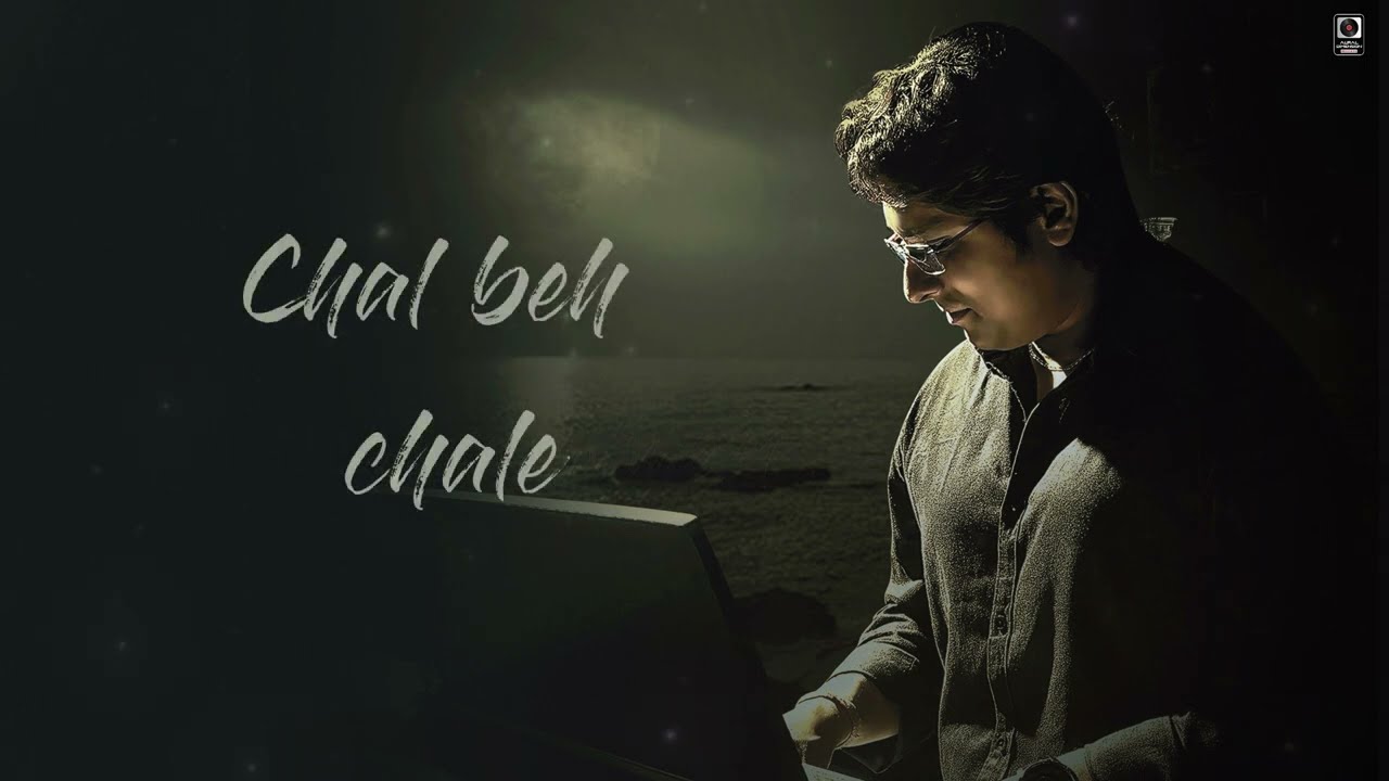 Chal Chale - Arijit Chakraborty, Akash Bhattacharya & Azeem Shirazi: Song Lyrics, Music Videos ...