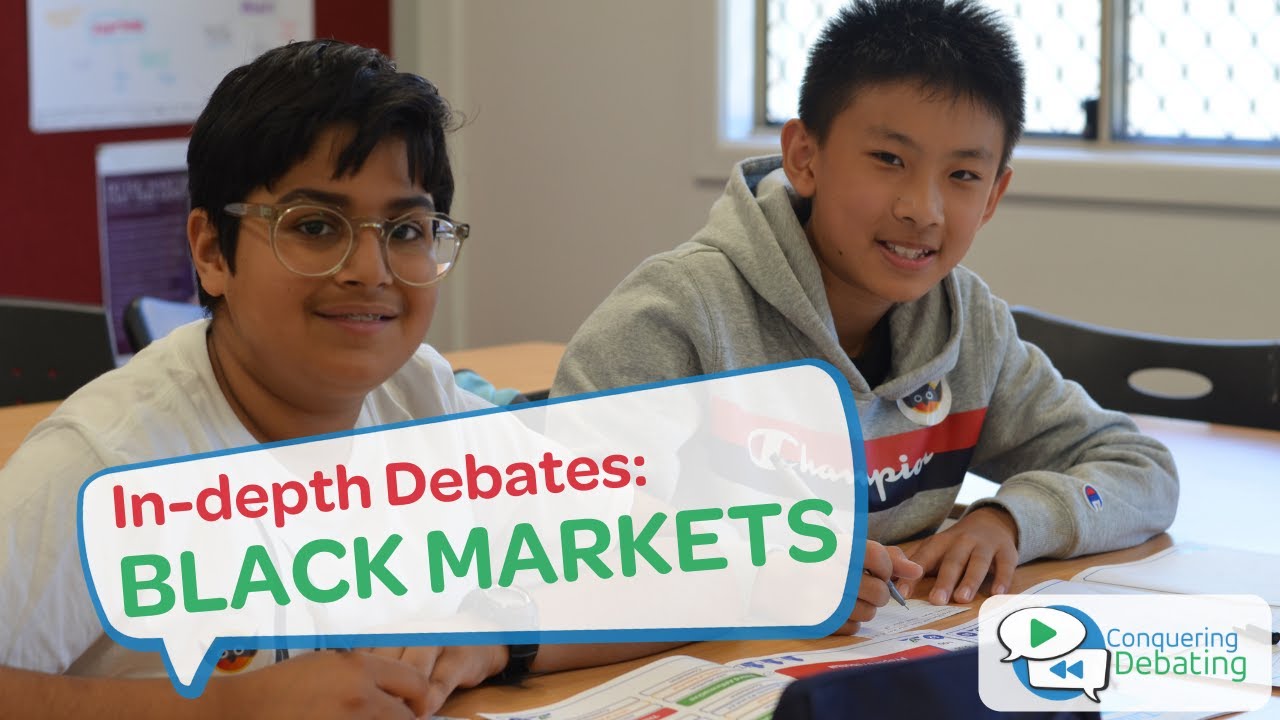 Conquering Debating - In-depth Debates: Black Markets - YouTube