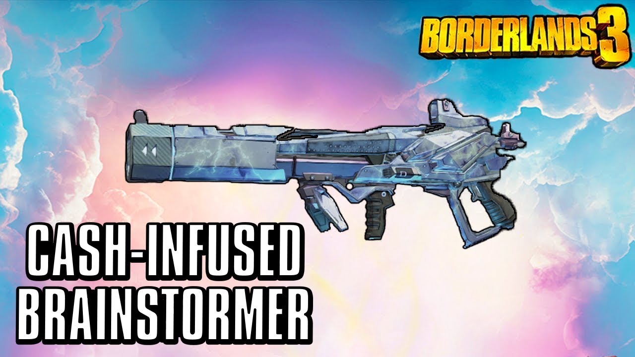The Cash-Infused Brainstormer in Borderlands 3 - Legendary Weapons ...