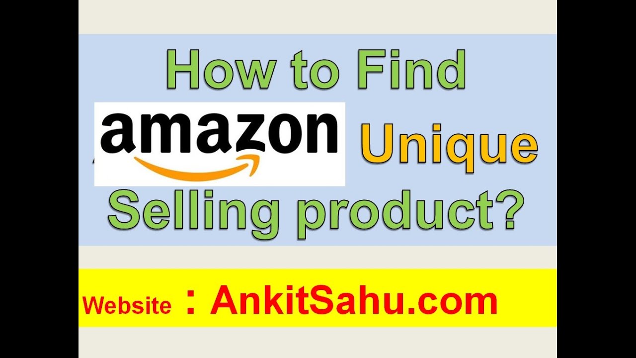 How to Find Amazon Unique Selling Products - YouTube