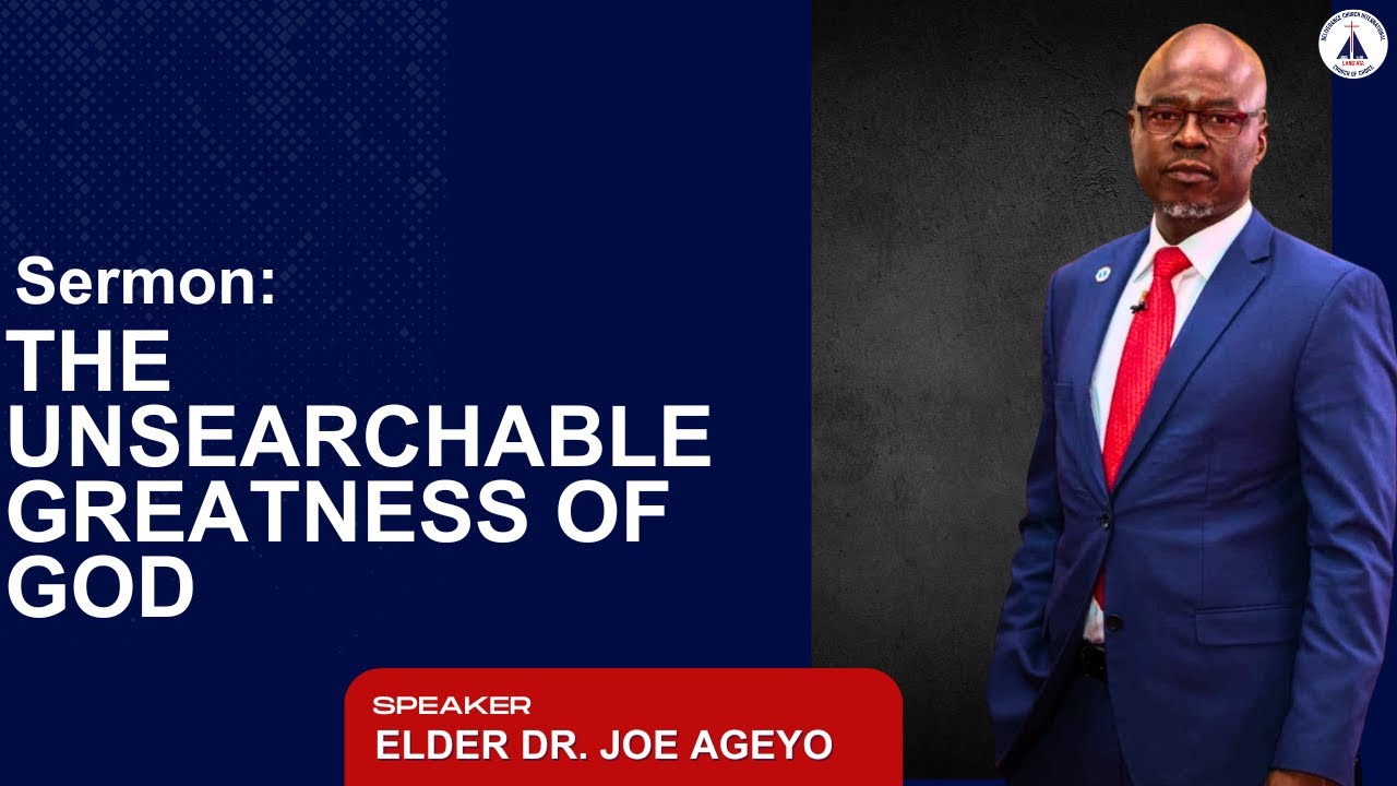 English Service | The Unsearchable Greatness of God | Elder. Dr. Joe ...