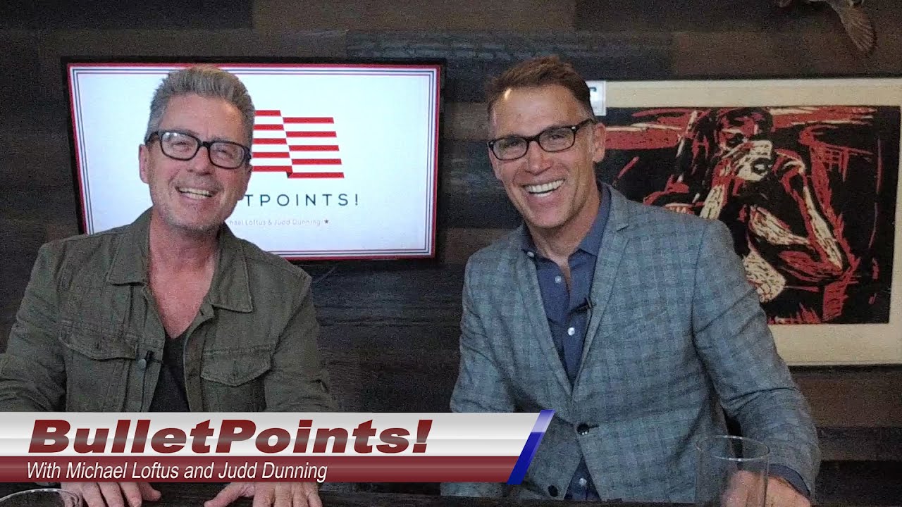 NEW Ep. 10! BulletPoints! w/ Michael Loftus and Judd Dunning! "This ...