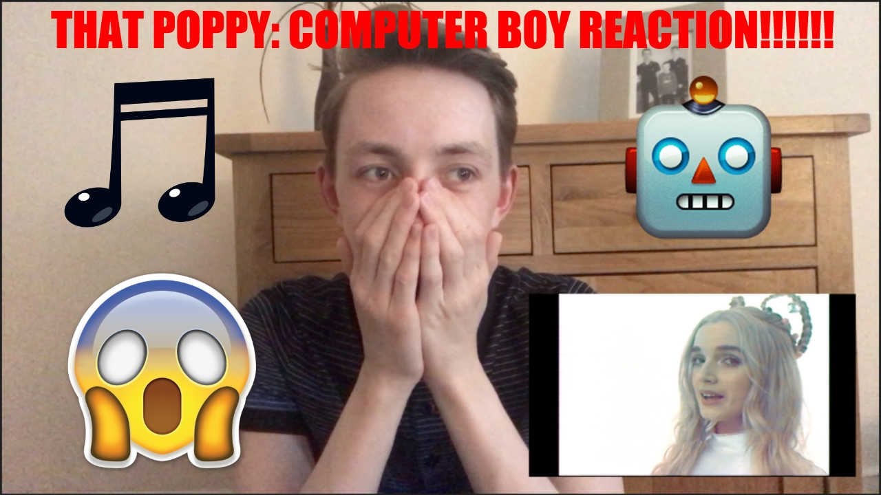 THAT POPPY: COMPUTER BOY (OFFICIAL VIDEO) REACTION!!! // MikeyMixTV ...