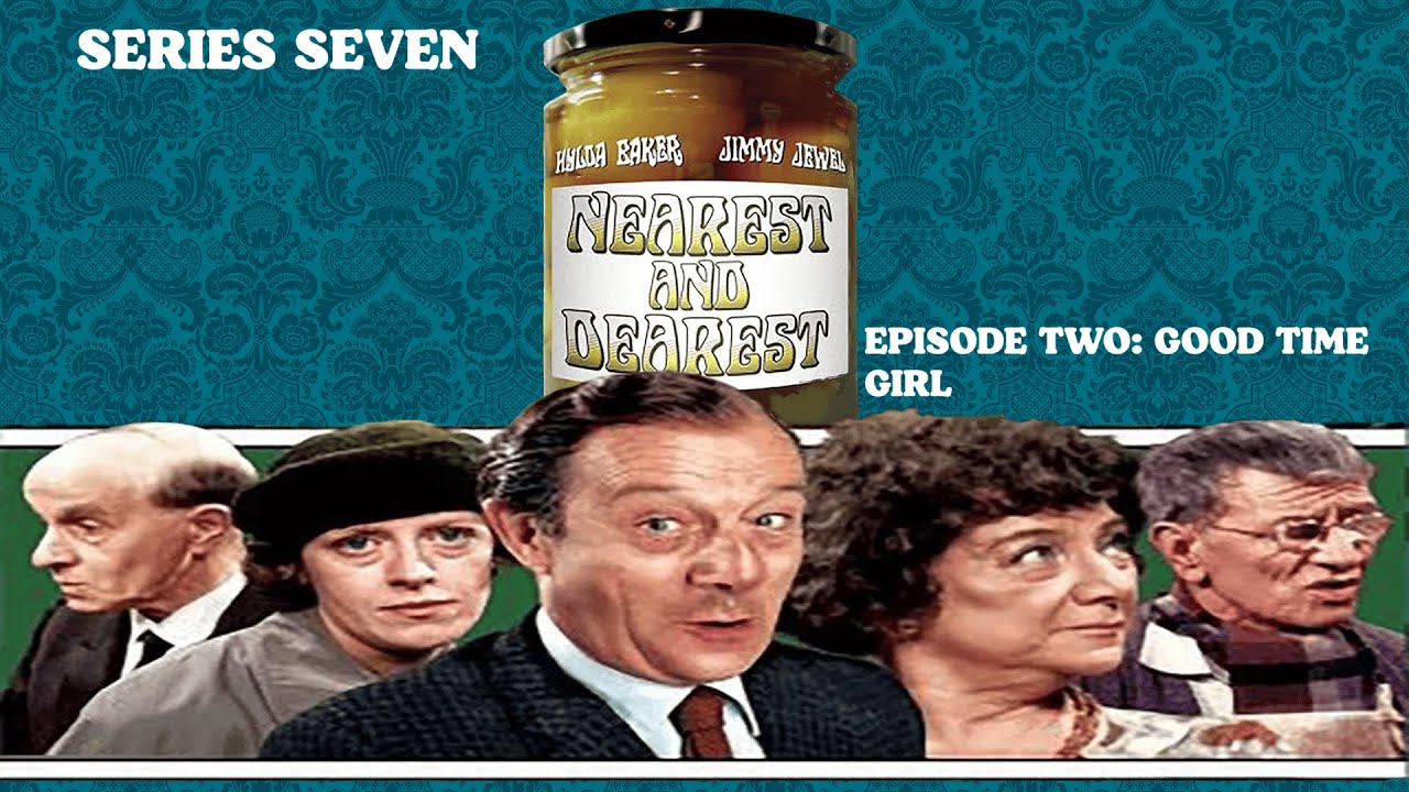 Nearest And Dearest (Series Seven, Episode Two, Good Time Girl) - YouTube