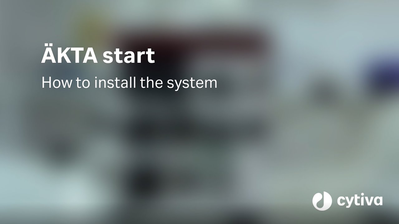 ÄKTA™ start tutorial: How to install the system (ÄKTA start and Frac30 ...