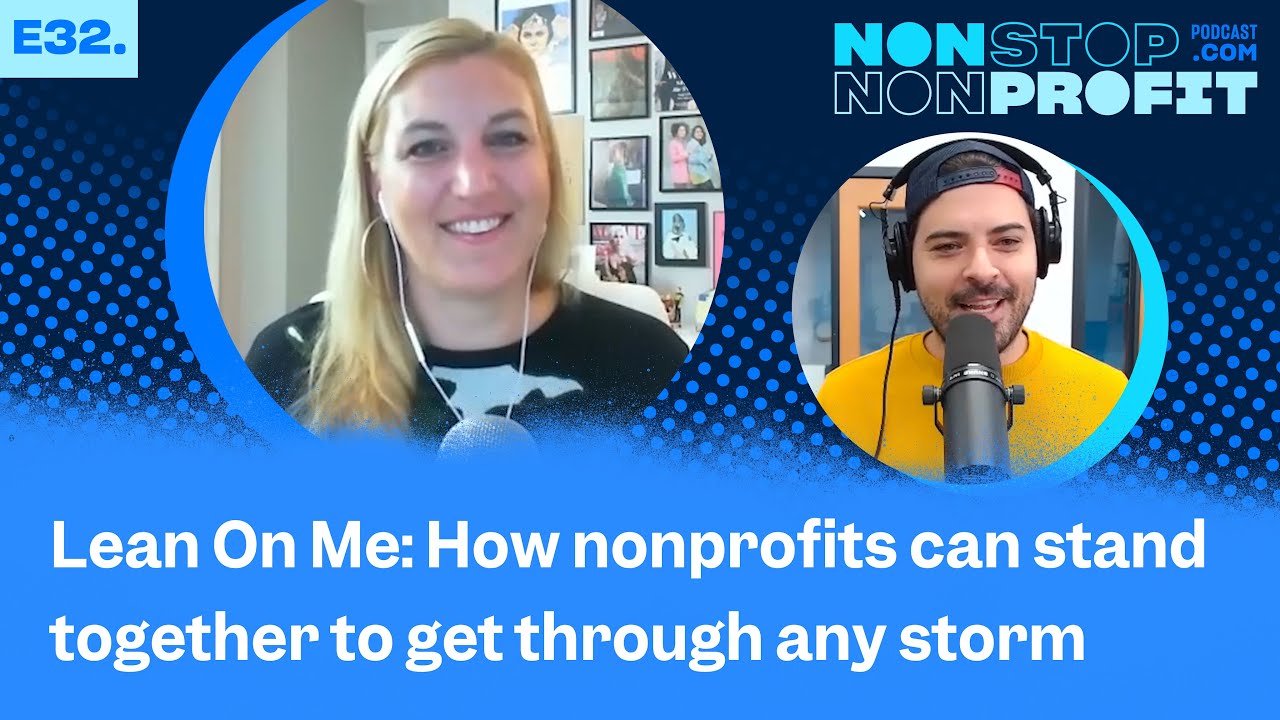 EP032 | Lean On Me: How nonprofits can stand together to get through ...