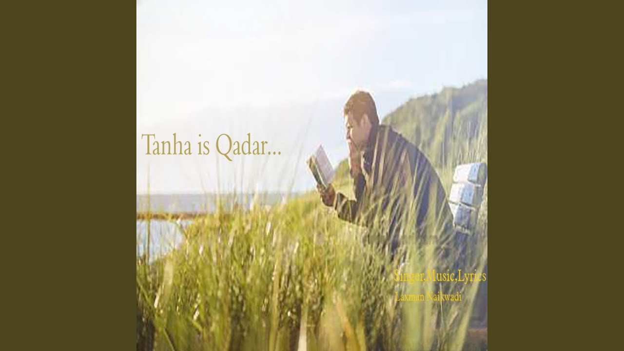 Tanha is Qadar - YouTube
