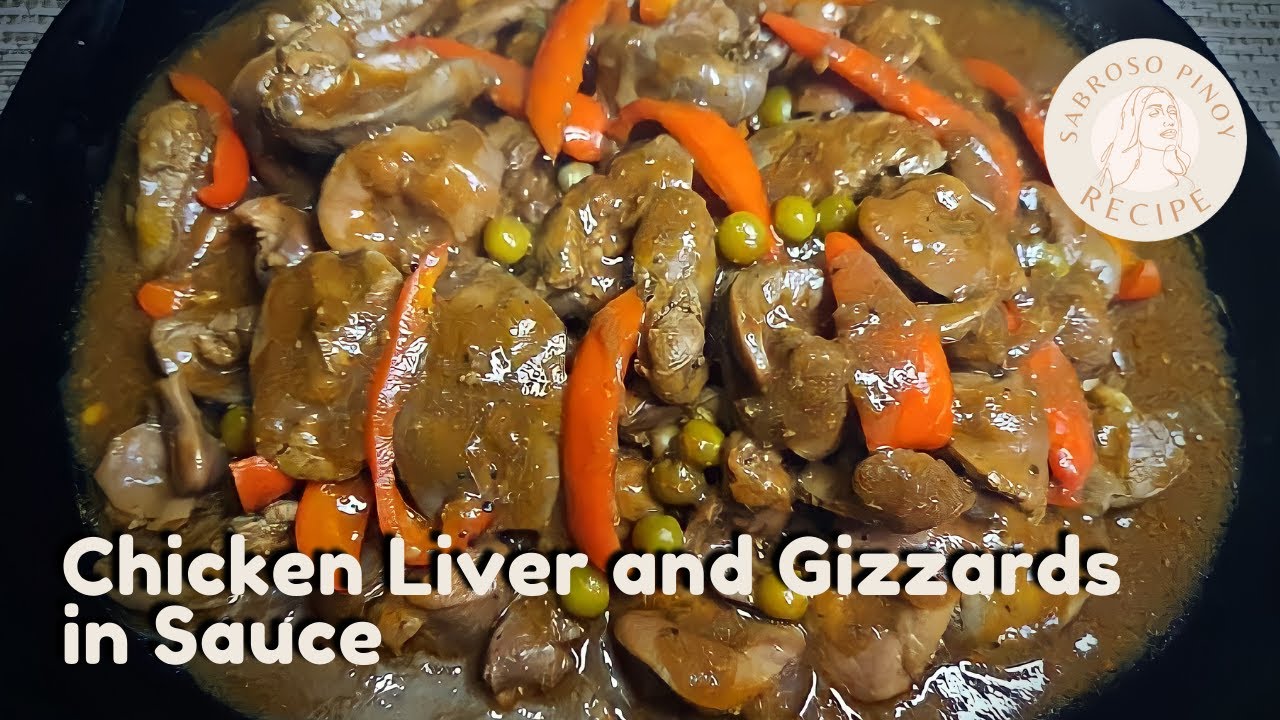 Sinarsahang Atay at Balunbalunan | Chicken Liver and Gizzards in Sauce ...