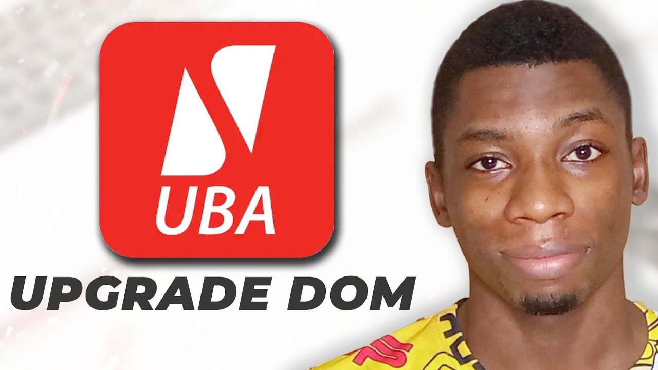 UBA Dom Advantage Account Updgrade: How To Upgrade Your Domiciliary ...