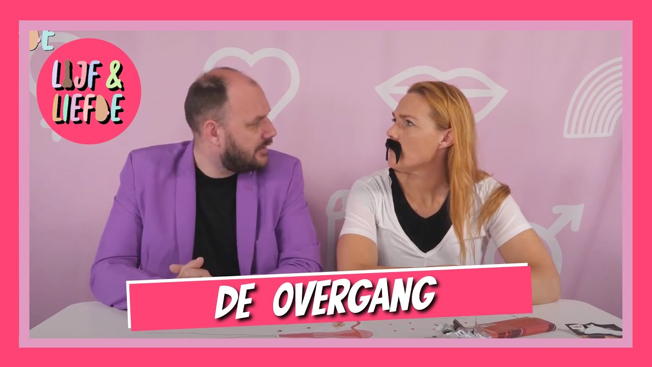 De overgang | Lijf & Liefde - YouTube