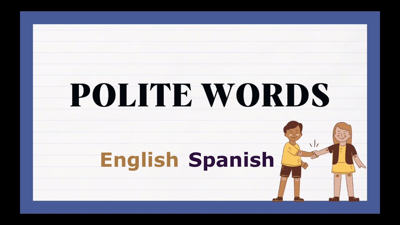 Polite words Spanish and English | VOCAB most used phrases and ...