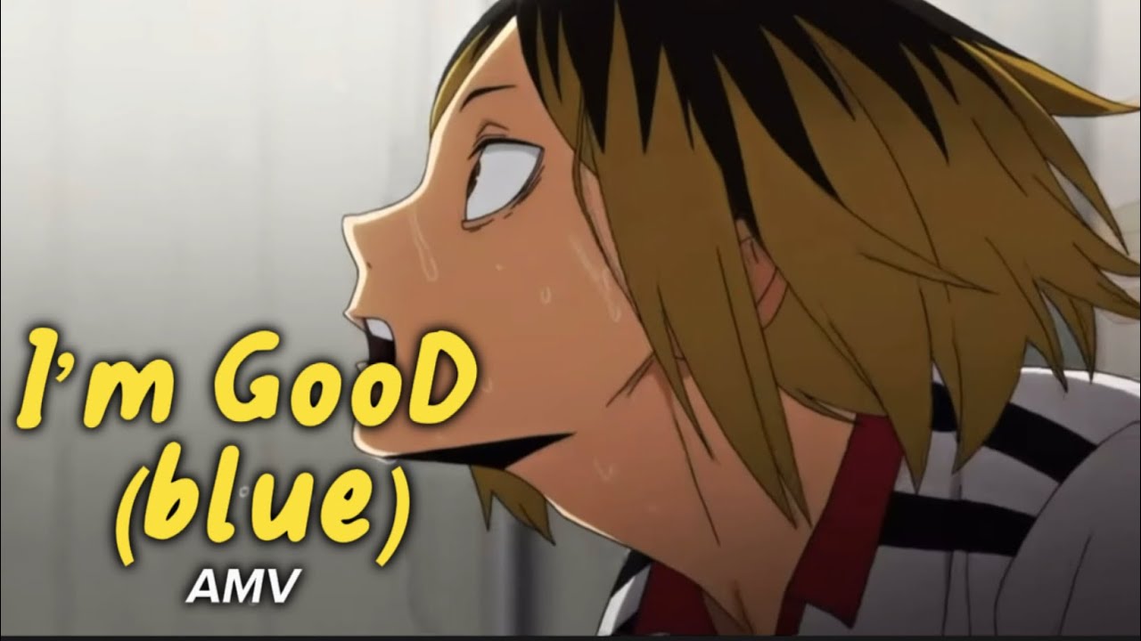[AMV/edit] I’m Good (blue) - Haikyuu!! Kenma (free project file) - YouTube