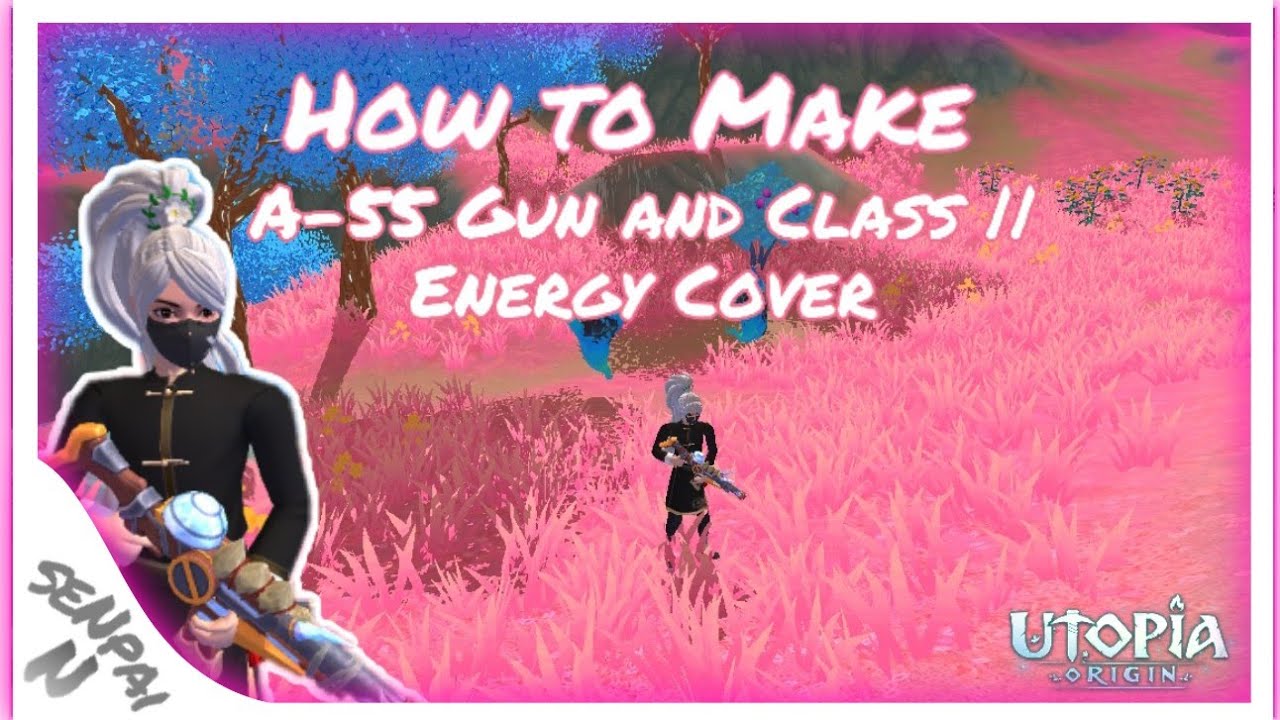 Utopia Origin: How to make A-55 Gun And Energy Cover shield - YouTube