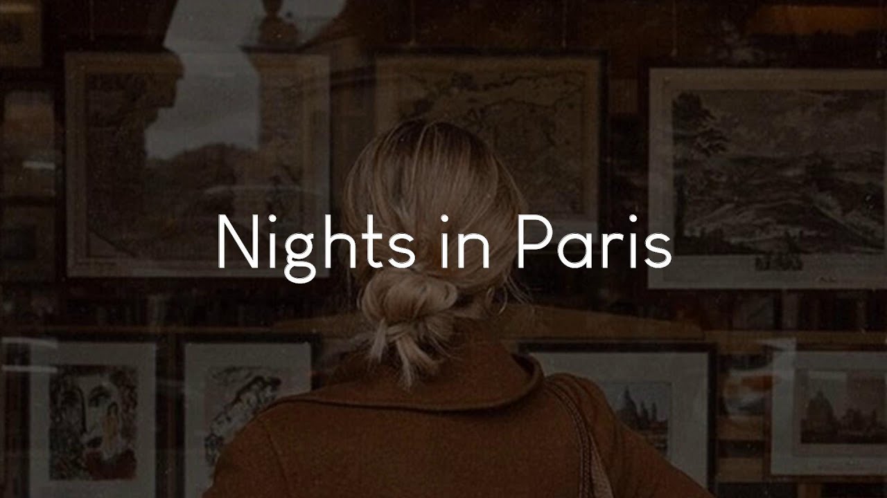 Nights in Paris - French music to enjoy - YouTube