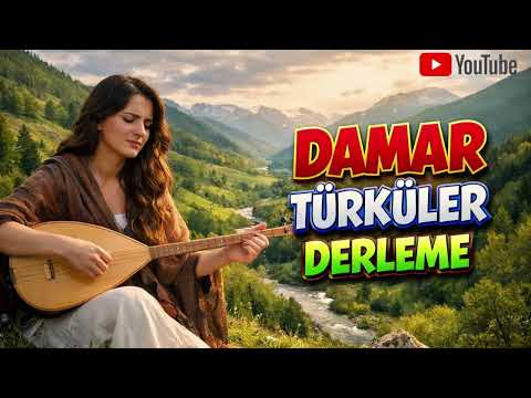 DAMAR TÜRKÜLER DERLEME