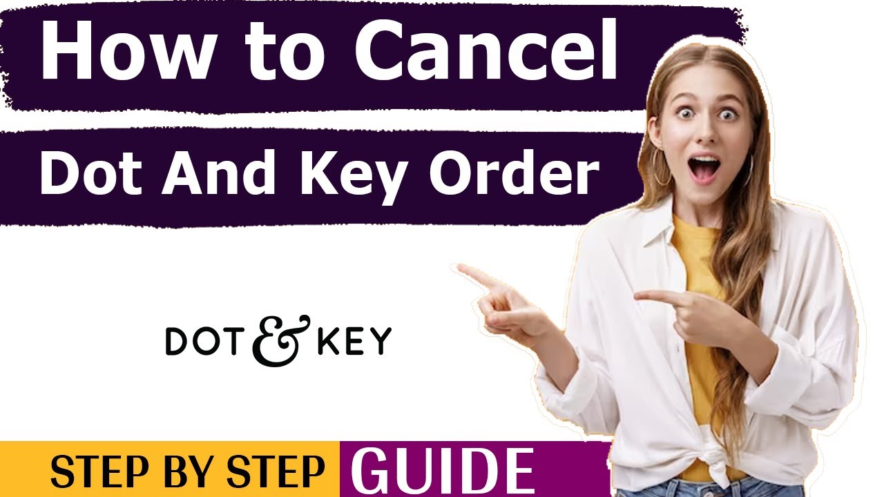 How To Cancel Dot And Key Order - Full Guide - YouTube