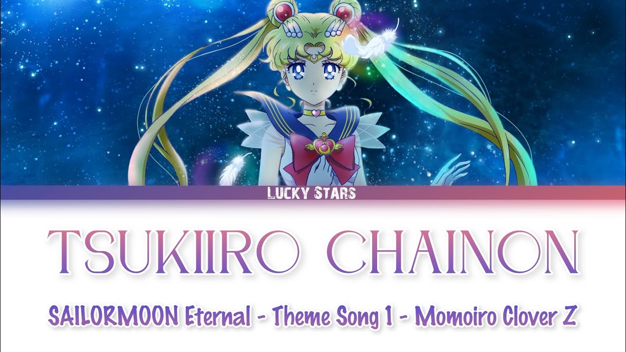 『Full Lyrics』[Kan/Rom/Eng] Tsukiiro Chainon • SAILORMOON Eternal ...