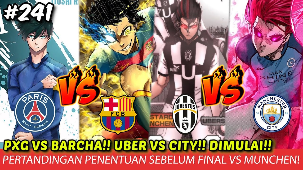 BLUE LOCK EPISODE 241 - PSG VS BARCA! CITY VS UBER! LORD IGAGURI MULAI ...