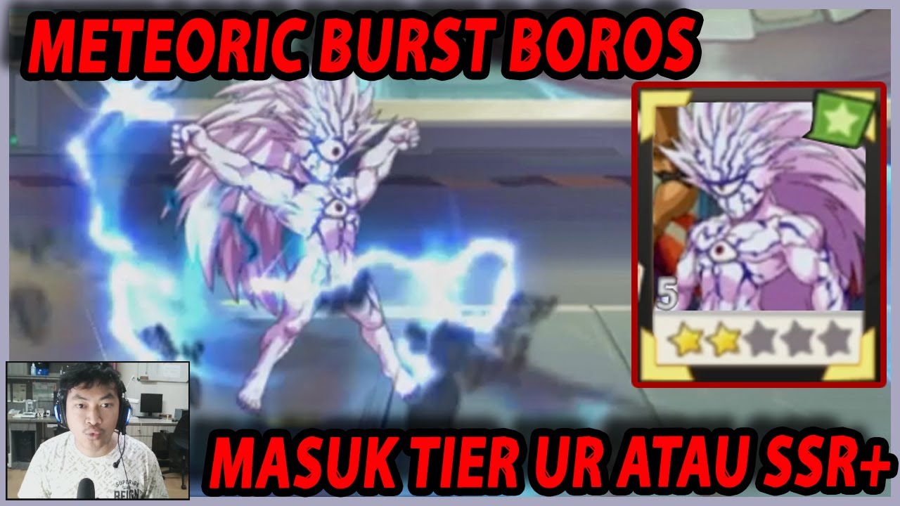 🔥🔥GRADE UR METEORIC BURST BOROS/SSR+ [CHARACTER PALING GOOD LOOKING ...