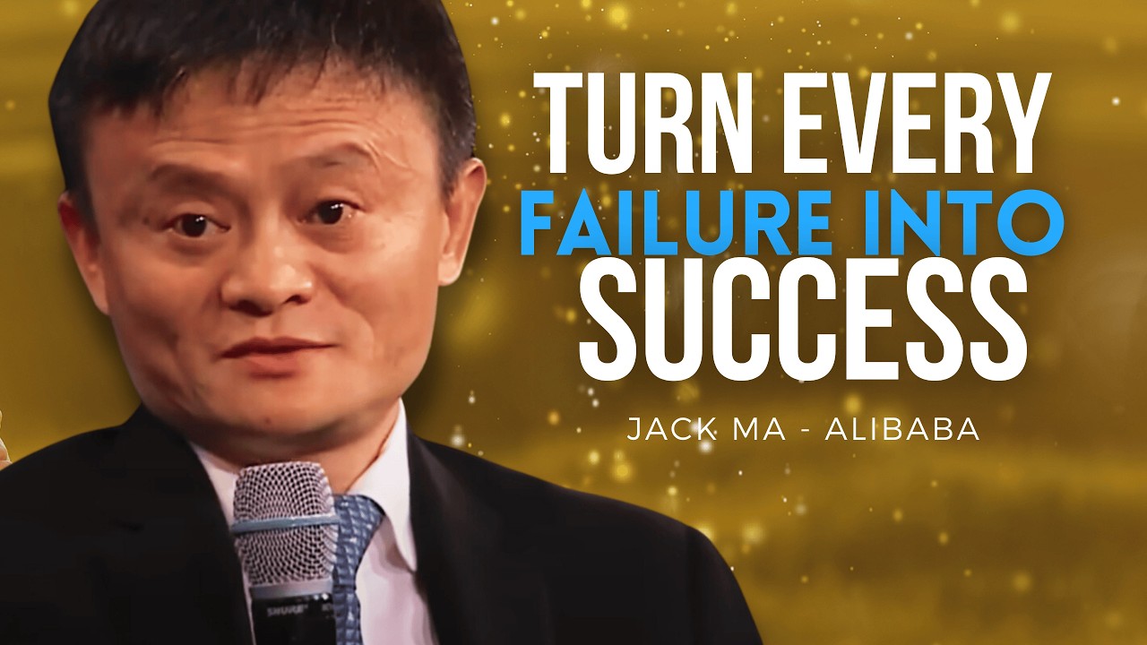 Turn Every Failure Into SUCCESS: Jack Ma’s Blueprint for Greatness ...