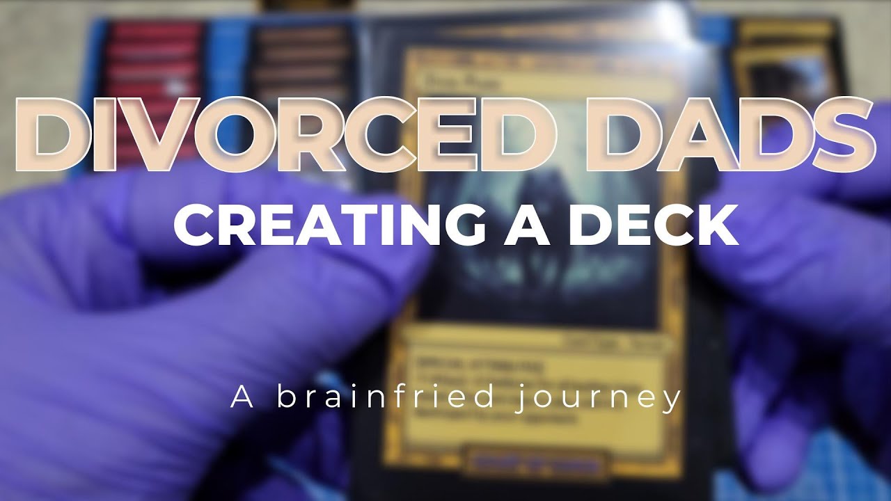 Building a STRATEGIC Divorced Dads TCG Deck - YouTube