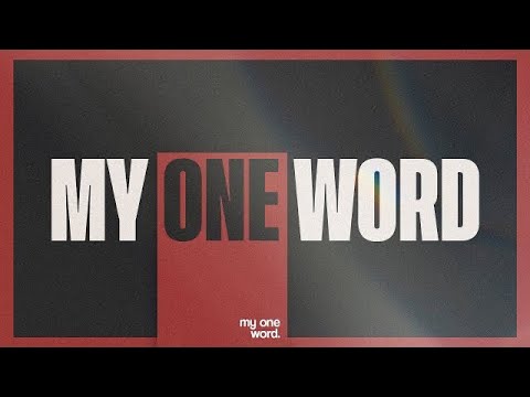 My One Word - Week 3 (9:15am) - YouTube