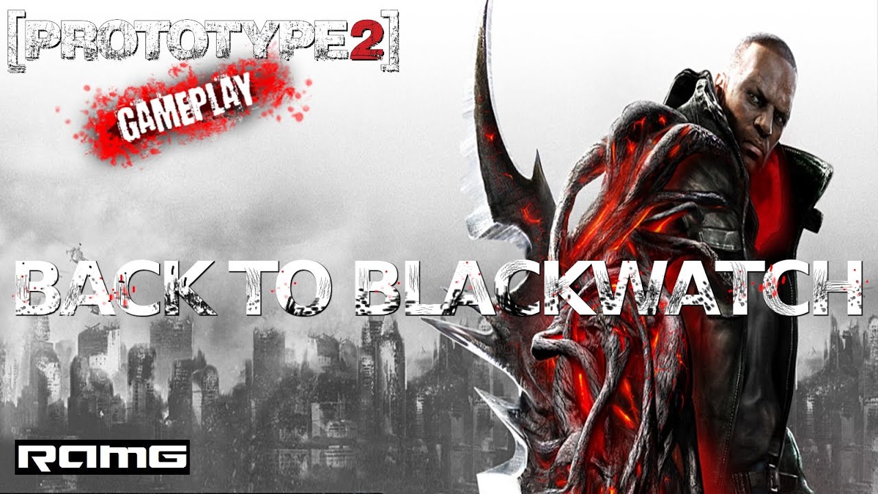 Prototype 2 | Back To Blackwatch | HD | 60 FPS | Crazy Gameplays ...