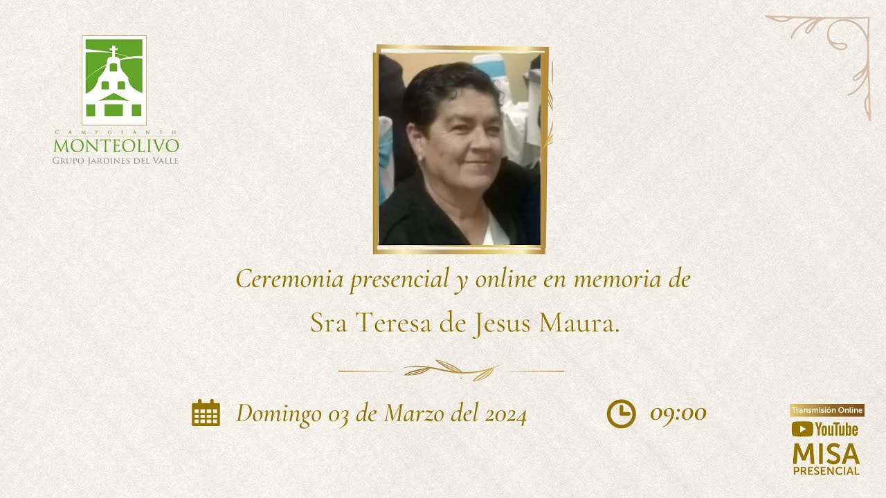 Misa presencial y online en memoria de Sra Teresa de Jesus Maura - YouTube