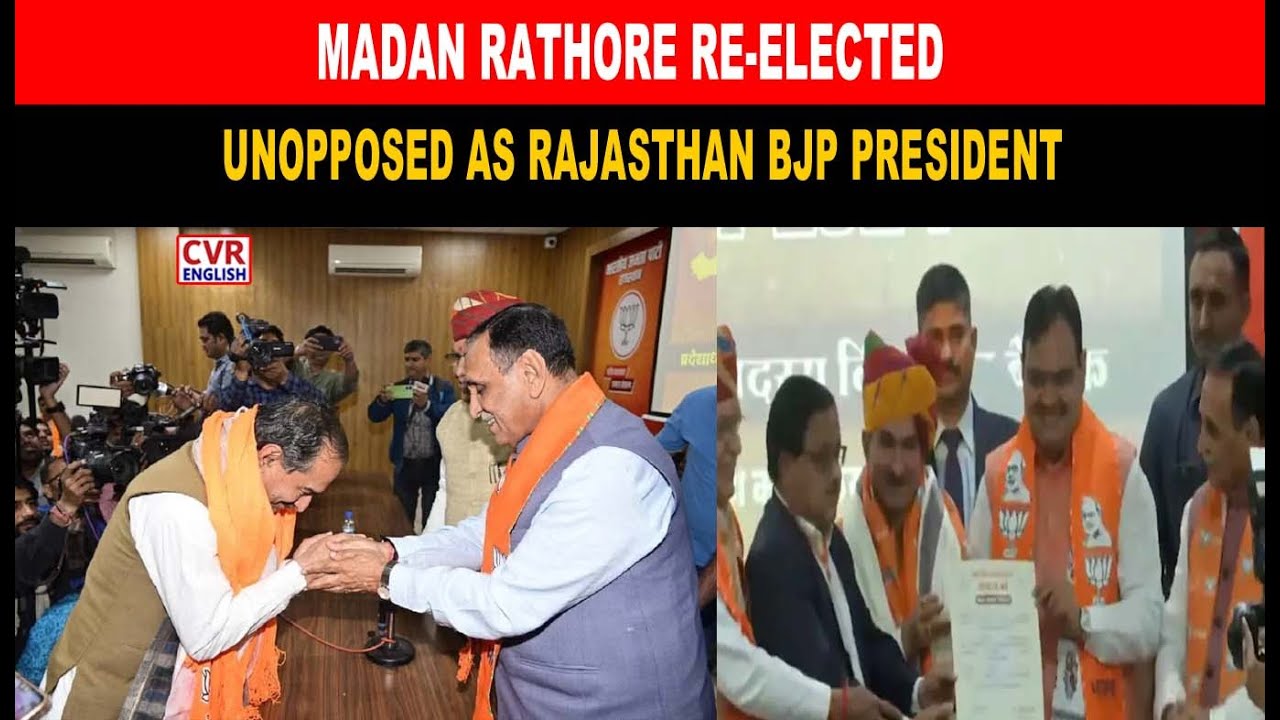 Madan Rathore Re-Elected Unopposed As Rajasthan BJP President |CVR ...