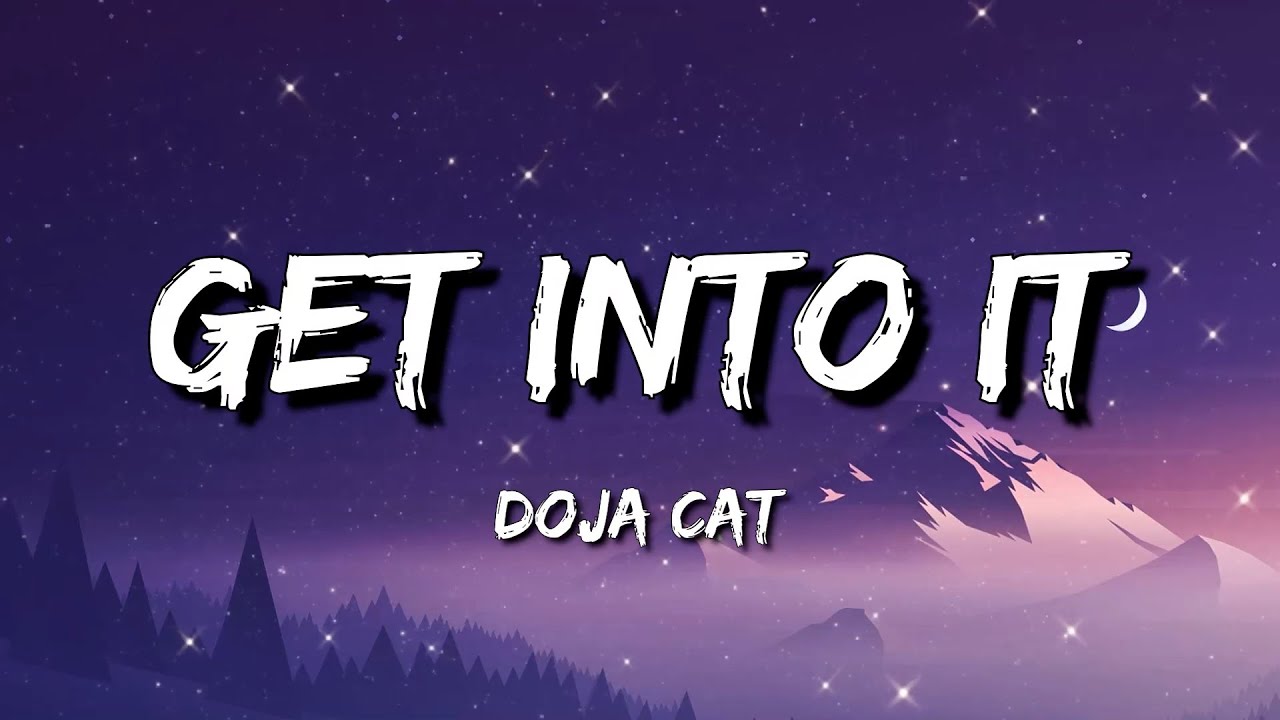Doja Cat - Get Into It (Yuh) (Lyrics) - YouTube