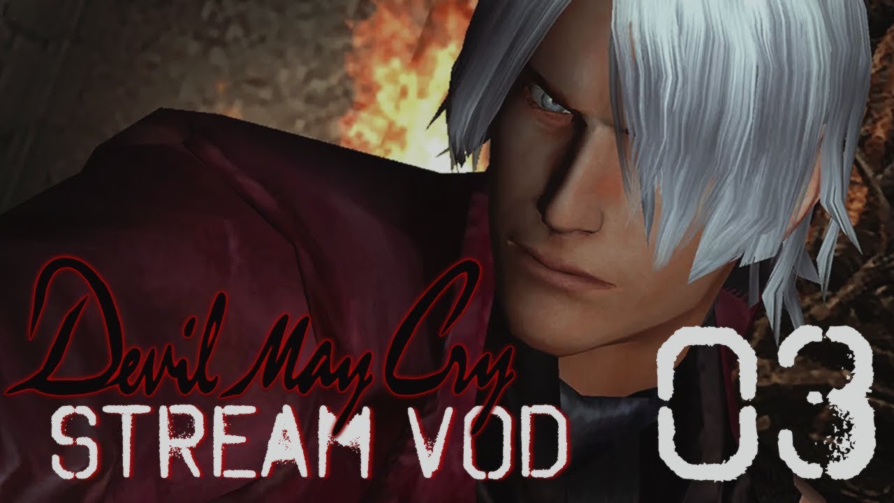 Devil May Cry Stream: VOD 3 - YouTube