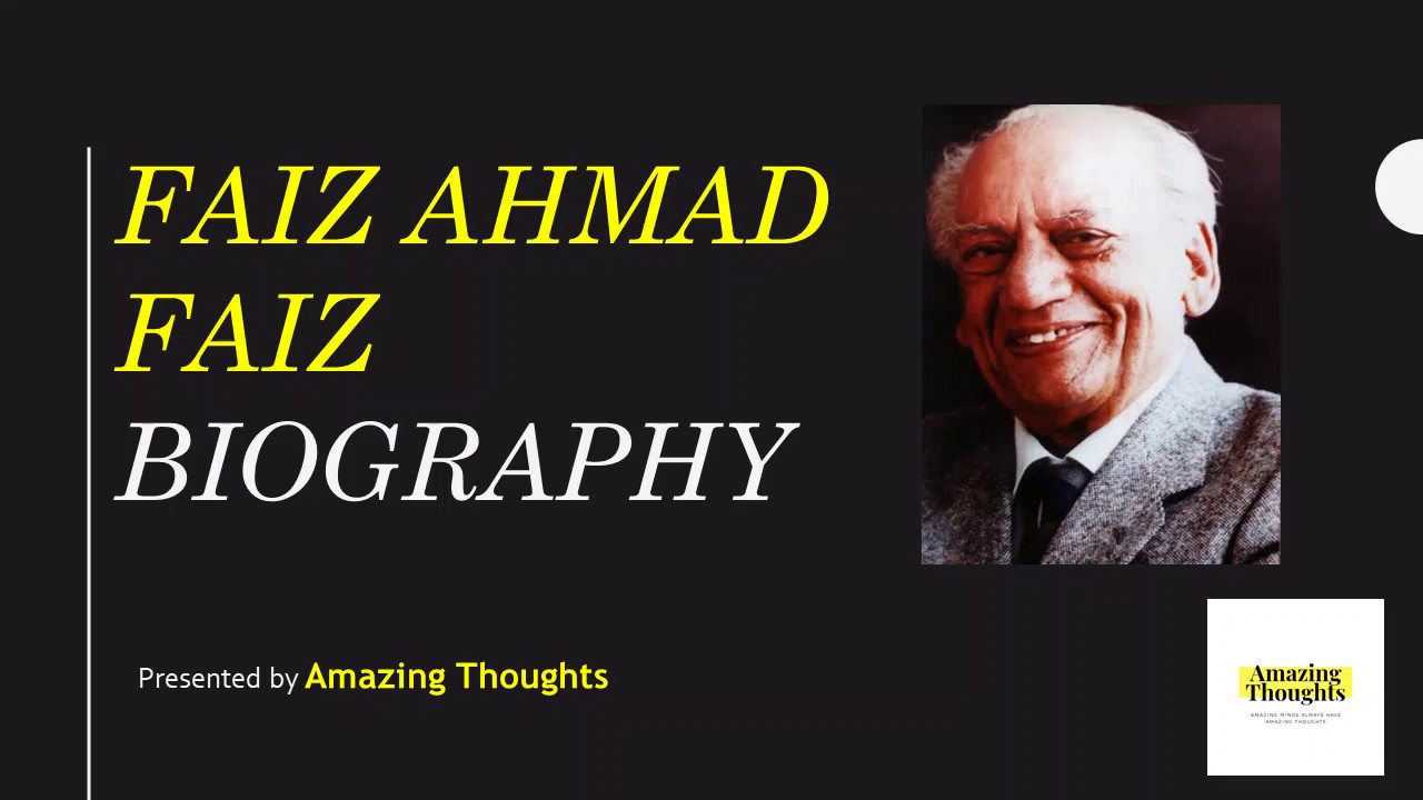 Faiz Ahmad Faiz' s Biography Presented by Amazing Thoughts - YouTube