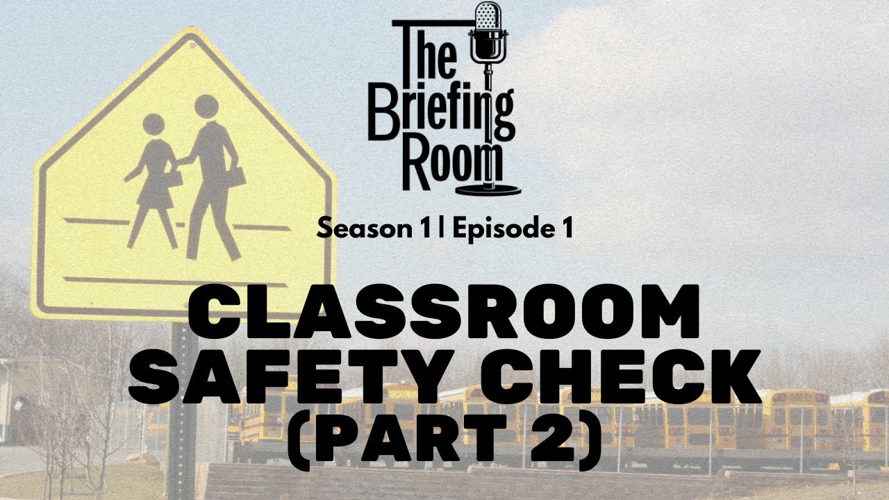 The Briefing Room: Classroom Safety Check (Part 2) FULL EPISODE - YouTube