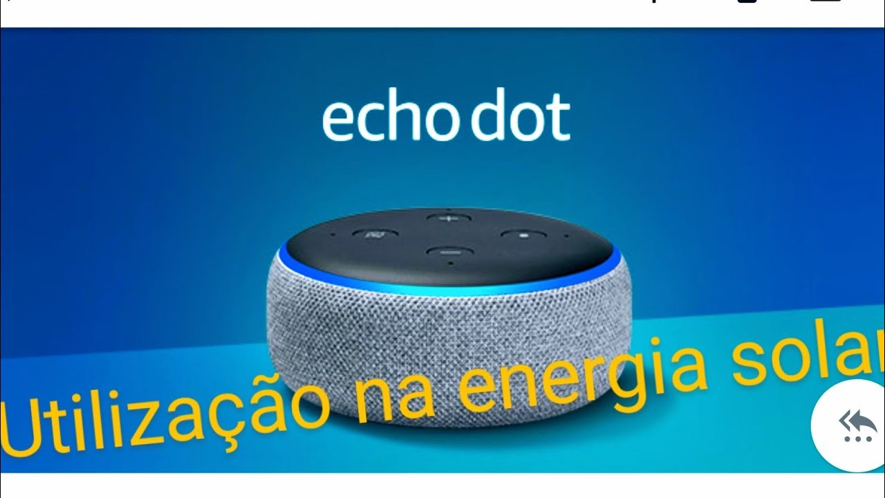 Energia solar off grid, utilização da ECHO DOT ALEXA na energia solar ...